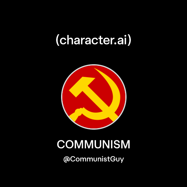 Chat with COMMUNISM | character.ai | AI Chat, Reimagined–Your Words ...