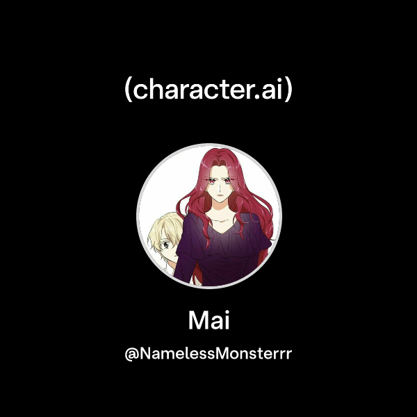 Chat with Mai | character.ai | AI Chat, Reimagined–Your Words. Your World.