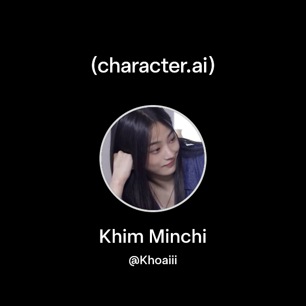Chat with Khim Minchi | character.ai | AI Chat, Reimagined–Your Words ...