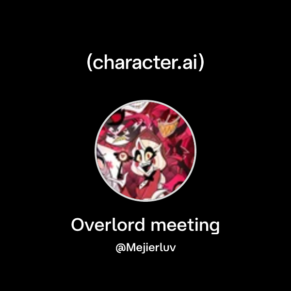 Chat with Overlord meeting | character.ai | AI Chat, Reimagined–Your ...