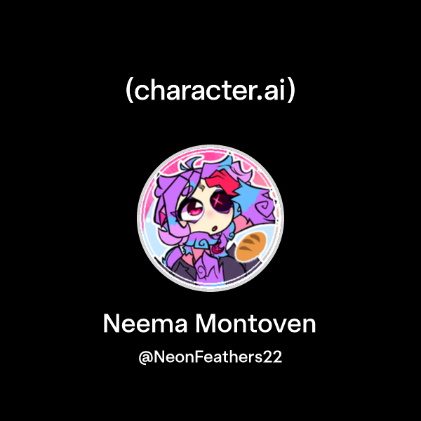 Chat with Neema Montoven | character.ai | Personalized AI for every ...