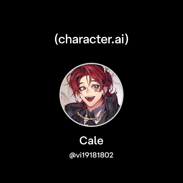 Chat with Cale | character.ai | Personalized AI for every moment of ...