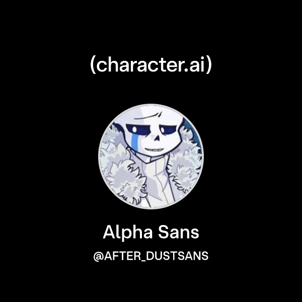 Chat with Alpha Sans | character.ai | AI Chat, Reimagined–Your Words ...