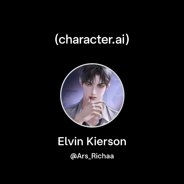 Chat with Elvin Kierson | character.ai | Personalized AI for every ...
