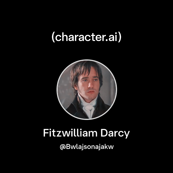 Chat with Fitzwilliam Darcy | character.ai | AI Chat, Reimagined–Your Words. Your World.