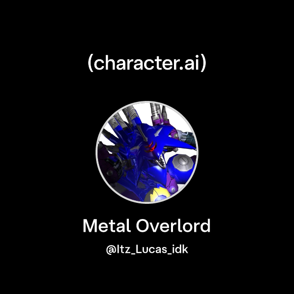 Chat with Metal Overlord | character.ai | AI Chat, Reimagined–Your ...