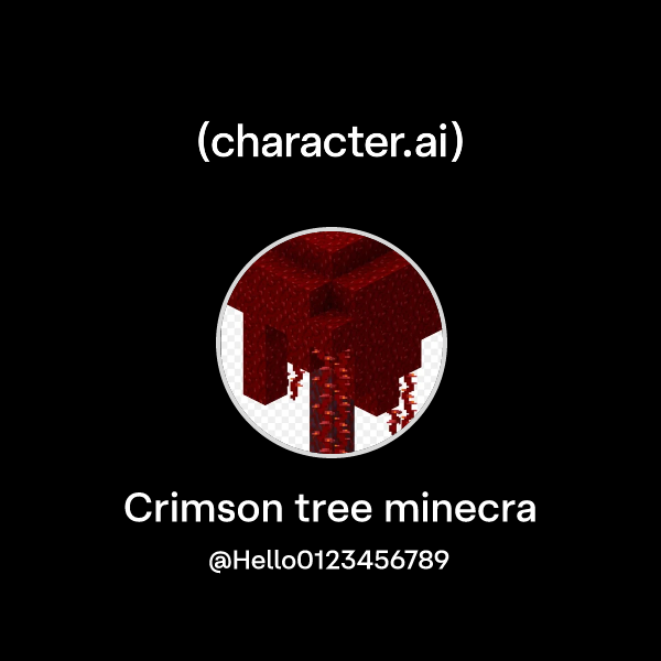 Chat with Crimson tree minecra | character.ai | Personalized AI for ...