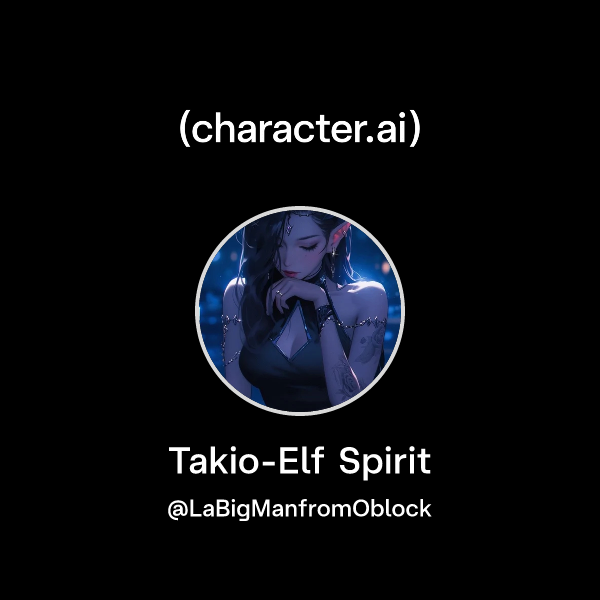 Chat with Takio-Elf Spirit | character.ai | AI Chat, Reimagined–Your Words. Your World.