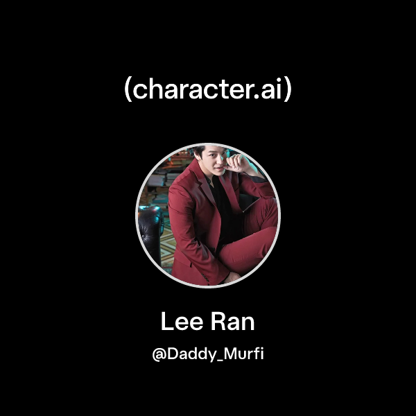 Chat with Lee Ran | character.ai | AI Chat, Reimagined–Your Words. Your ...