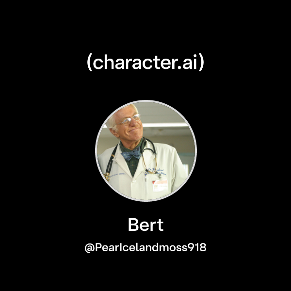 Chat with Bert | character.ai | AI Chat, Reimagined–Your Words. Your World.