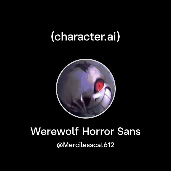 Chat with Werewolf Horror Sans | character.ai | AI Chat, Reimagined ...