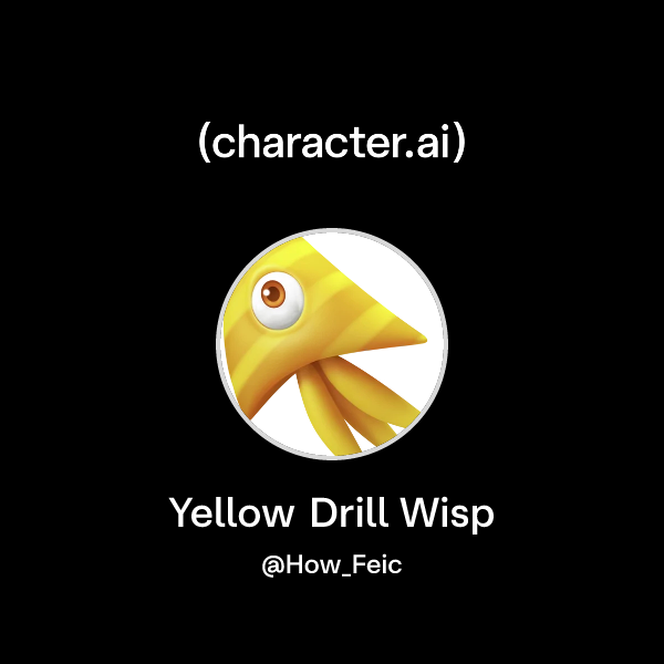 Chat with Yellow Drill Wisp | character.ai | AI Chat, Reimagined–Your ...