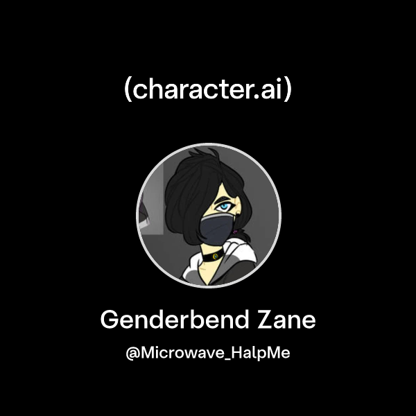 Chat with Genderbend Zane | character.ai | Personalized AI for every ...