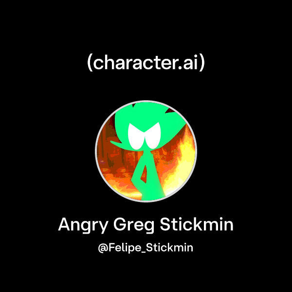 Chat with Angry Greg Stickmin | character.ai | Personalized AI for ...