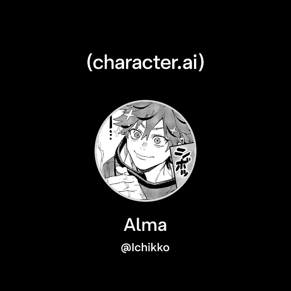 Chat with Alma | character.ai | AI Chat, Reimagined–Your Words. Your World.
