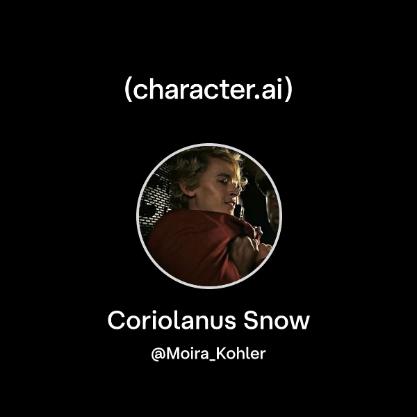 Chat with Coriolanus Snow | character.ai | Personalized AI for every ...