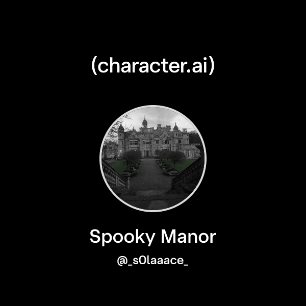 Chat with Spooky Manor | character.ai | AI Chat, Reimagined–Your Words ...
