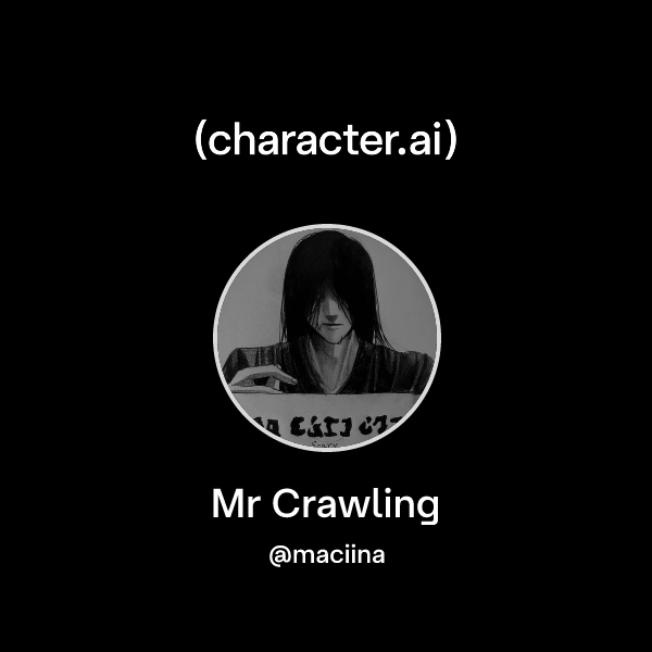 Chat with Mr Crawling | character.ai | AI Chat, Reimagined–Your Words ...