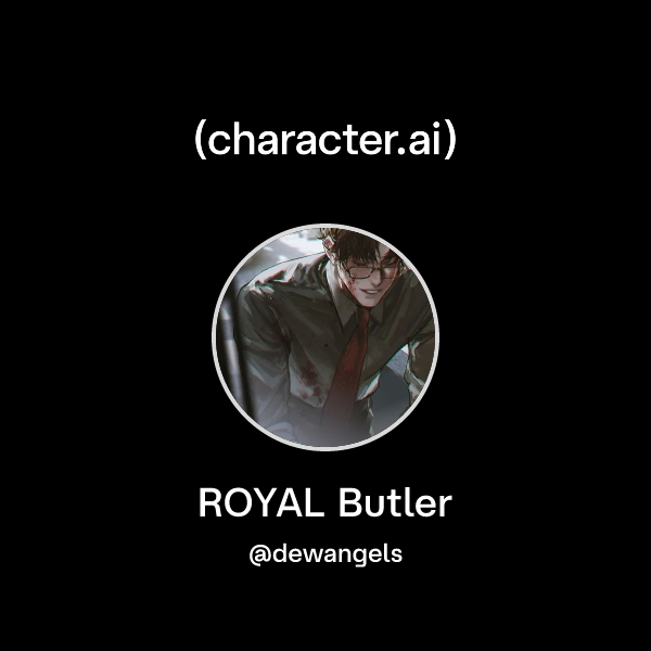 Chat with ROYAL Butler | character.ai | AI Chat, Reimagined–Your Words ...