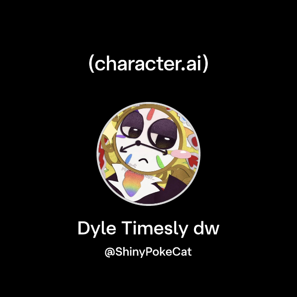 Chat with Dyle Timesly dw | character.ai | AI Chat, Reimagined–Your ...