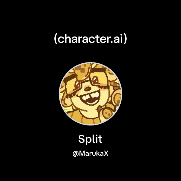 Chat with Split | character.ai | Personalized AI for every moment of ...