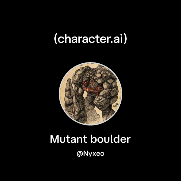 Chat with Mutant boulder | character.ai | Personalized AI for every ...