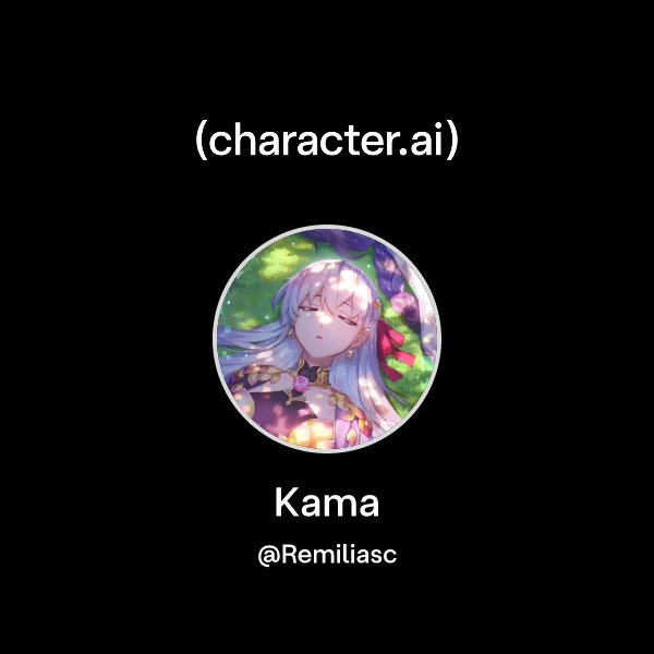 Chat with Kama | character.ai | AI Chat, Reimagined–Your Words. Your World.