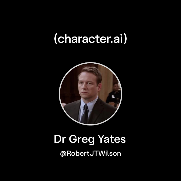 Chat with Dr Greg Yates | character.ai | Personalized AI for every ...