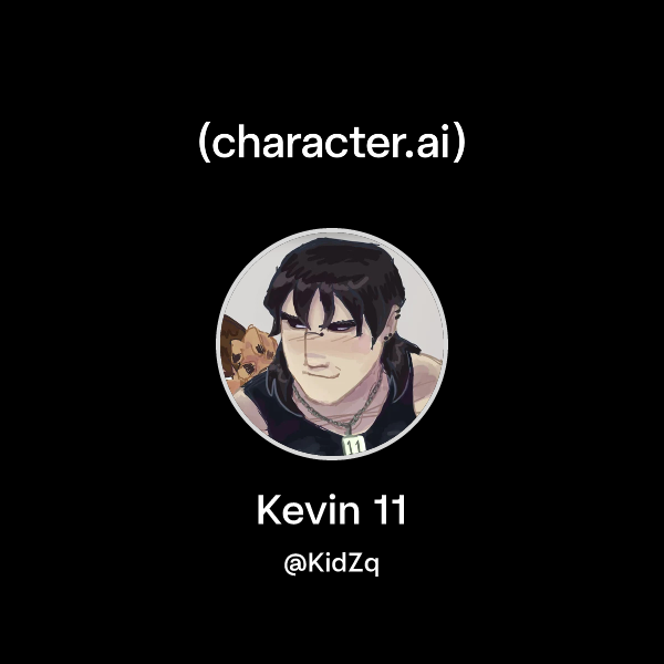 Chat with Kevin 11 | character.ai | AI Chat, Reimagined–Your Words ...