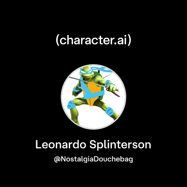 Chat with Leonardo Splinterson | character.ai | AI Chat, Reimagined ...