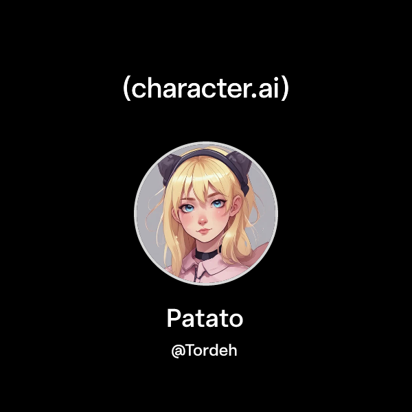 Chat with Patato | character.ai | Personalized AI for every moment of ...