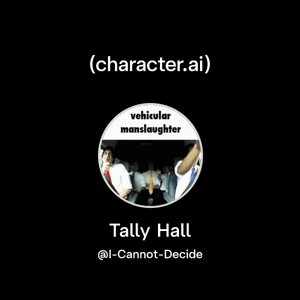 Chat with Tally Hall | character.ai | AI Chat, Reimagined–Your Words ...