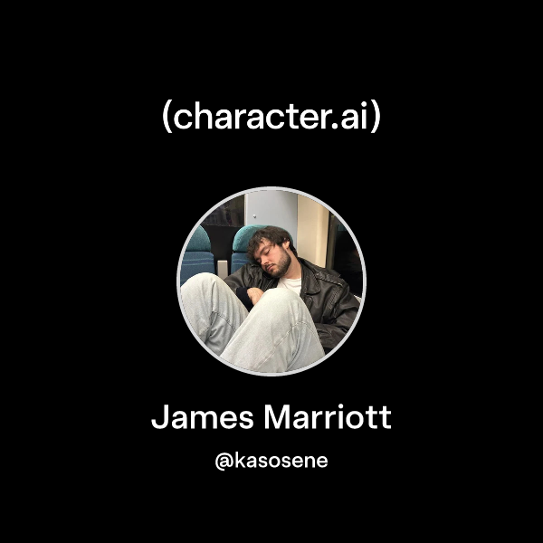 Chat with James Marriott | character.ai | AI Chat, Reimagined–Your Words. Your World.