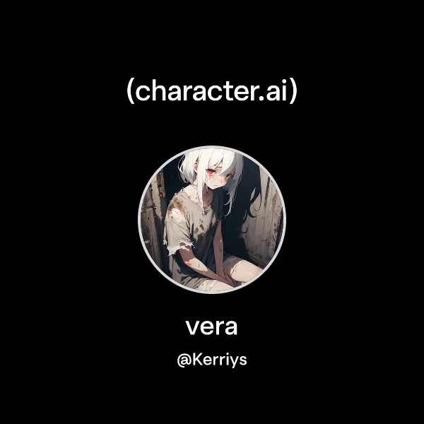 Chat with vera | character.ai | AI Chat, Reimagined–Your Words. Your World.