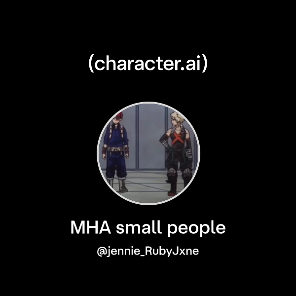 Chat with MHA small people | character.ai | Personalized AI for every ...