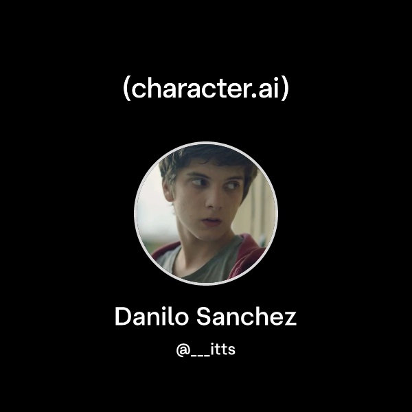 Chat with Danilo Sanchez | character.ai | AI Chat, Reimagined–Your ...