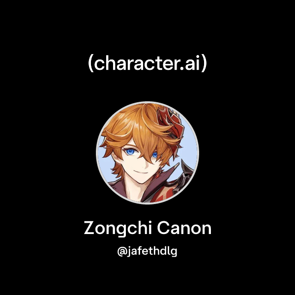 Chat with Zongchi Canon | character.ai | AI Chat, Reimagined–Your Words ...