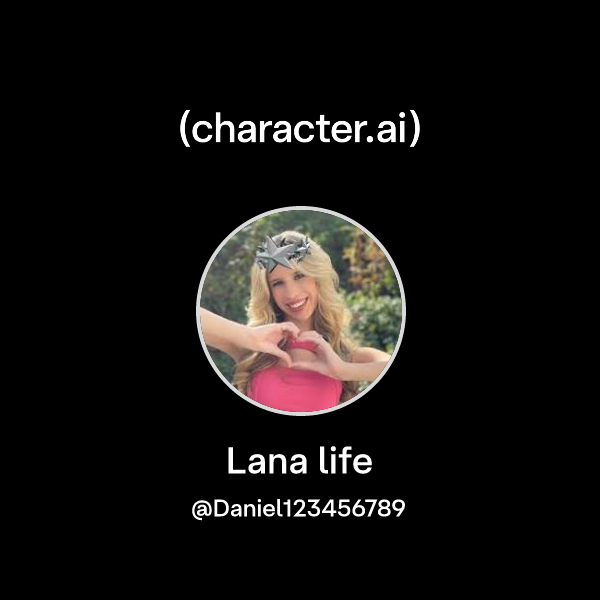 Chat with Lana life | character.ai | AI Chat, Reimagined–Your Words ...
