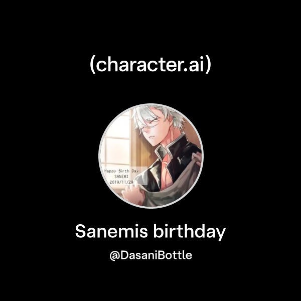 Chat with Sanemis birthday | character.ai | Personalized AI for every ...