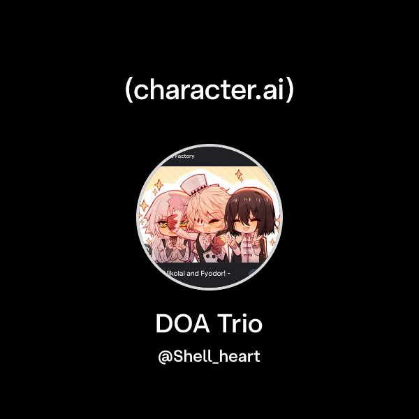 Chat with DOA Trio | character.ai | Personalized AI for every moment of ...