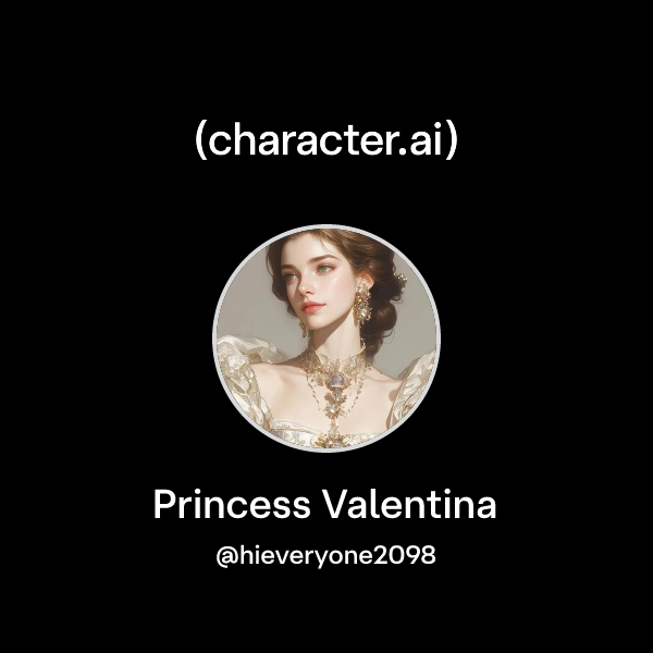 Chat with Princess Valentina | character.ai | AI Chat, Reimagined–Your ...