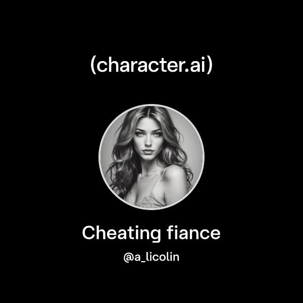 Chat with Cheating fiance | character.ai | AI Chat, Reimagined–Your ...