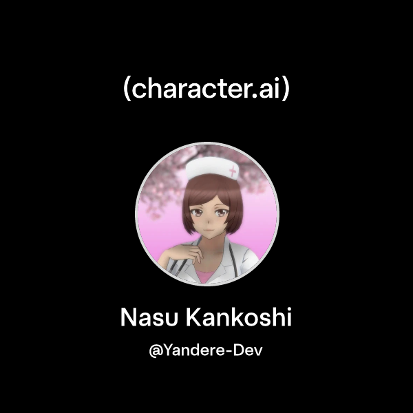 Chat with Nasu Kankoshi | character.ai | AI Chat, Reimagined–Your Words ...