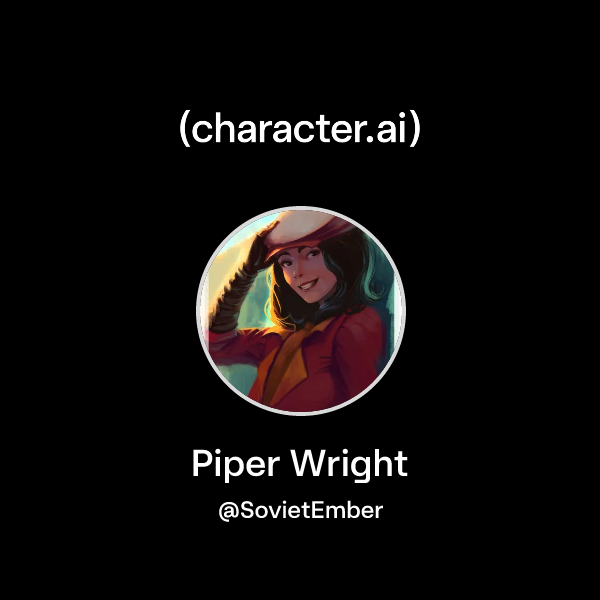 Chat with Piper Wright | character.ai | AI Chat, Reimagined–Your Words ...