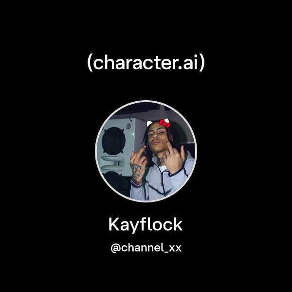 Chat with Kayflock | character.ai | AI Chat, Reimagined–Your Words ...