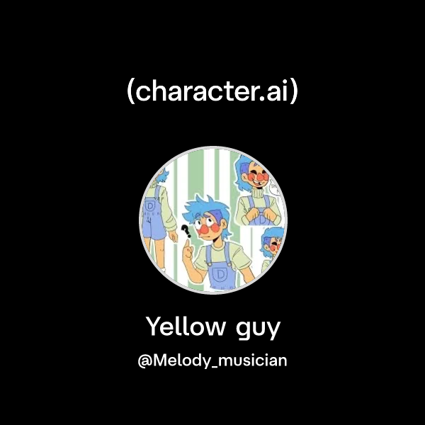 Chat with Yellow guy | character.ai | Personalized AI for every moment ...