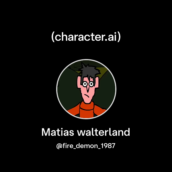 Chat with Matias walterland | character.ai | Personalized AI for every ...