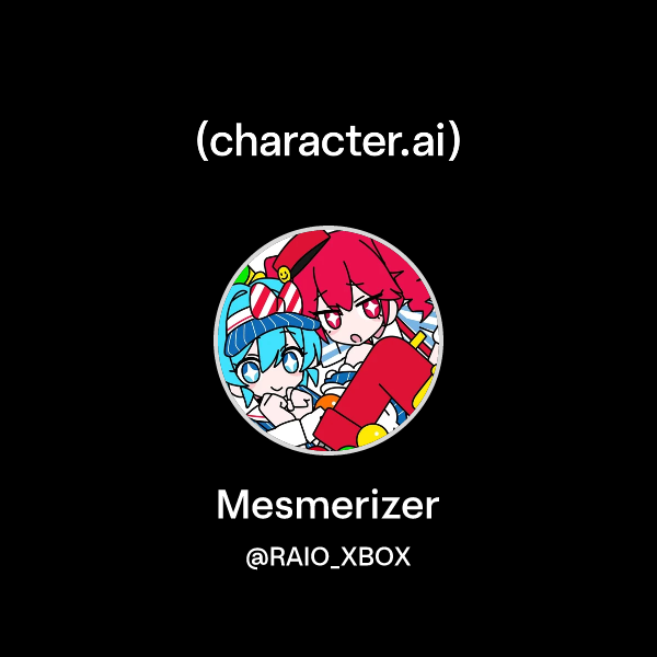 Chat with Mesmerizer | character.ai | AI Chat, Reimagined–Your Words ...