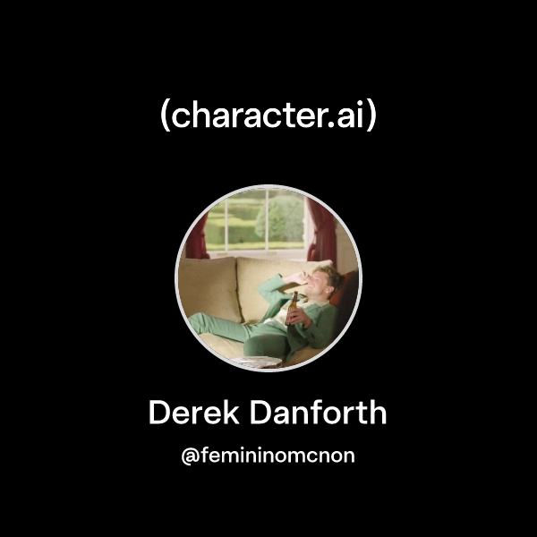 Chat with Derek Danforth | character.ai | AI Chat, Reimagined–Your ...