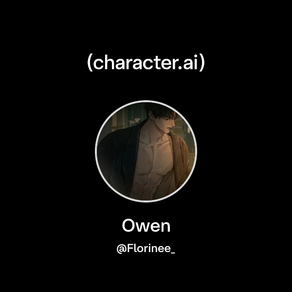 Chat with Owen | character.ai | AI Chat, Reimagined–Your Words. Your World.